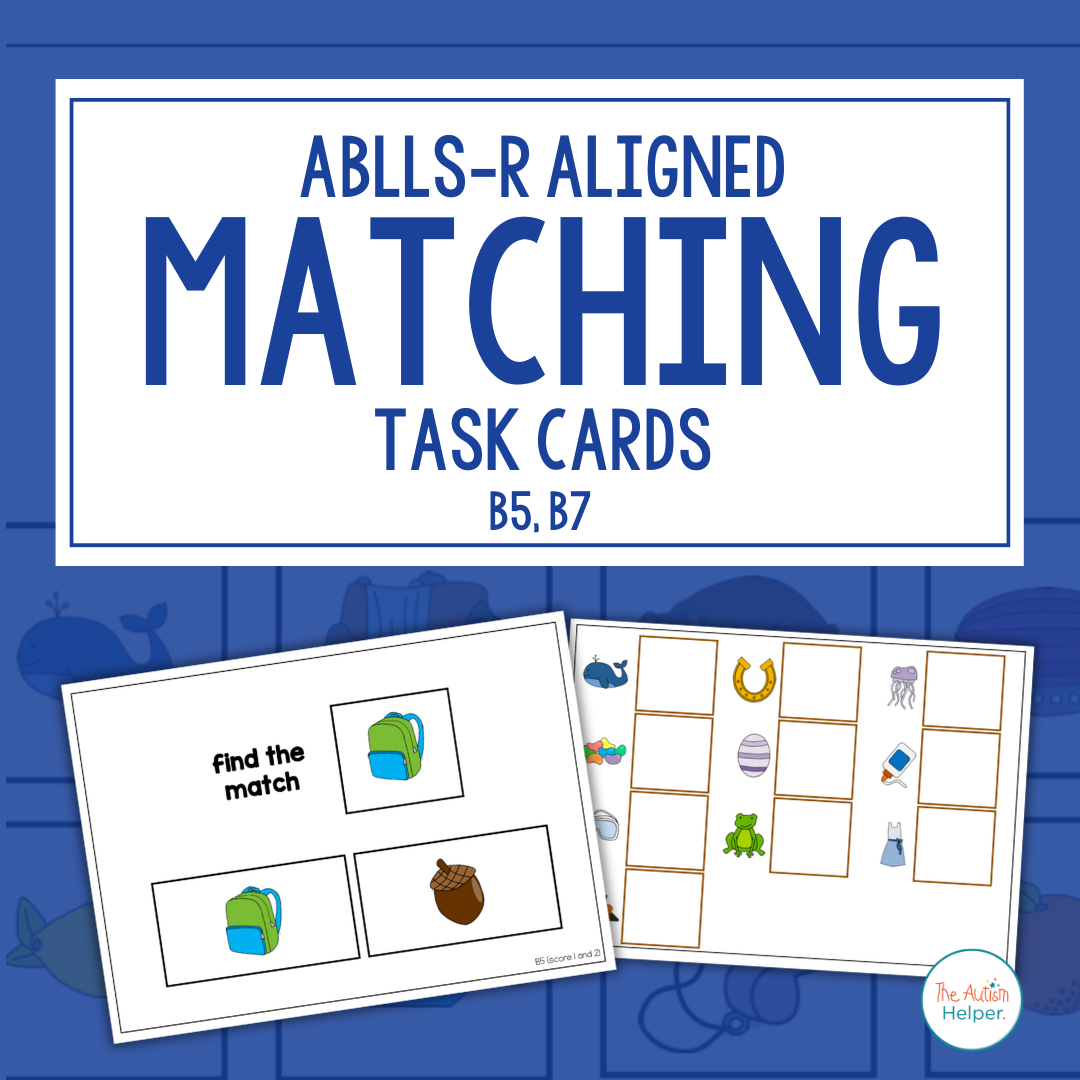 Matching Task Cards [ABLLS-R Aligned B5, B7] – The Autism Helper