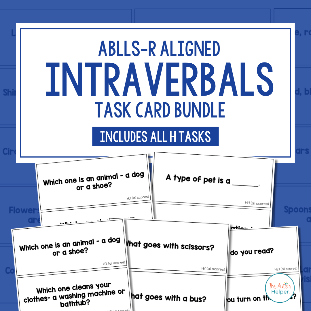 Intraverbals Task Card BUNDLE [ABLLS-R Aligned ALL H TASKS] – The ...