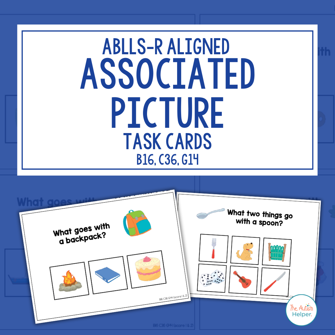 Associated Picture Task Cards [ABLLS-R Aligned B16, C36, G14] – The ...