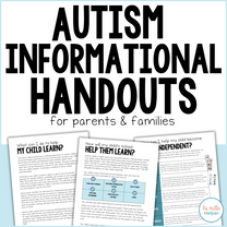 Autism Informational Handouts for Parents & Families – The Autism Helper