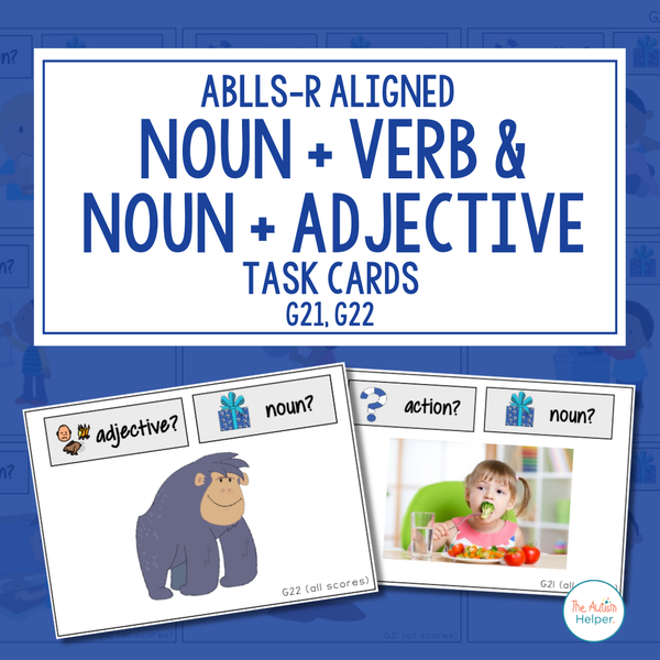 Noun + Verb and Noun + Adjective Task Cards [ABLLS-R Aligned G21, G22 ...