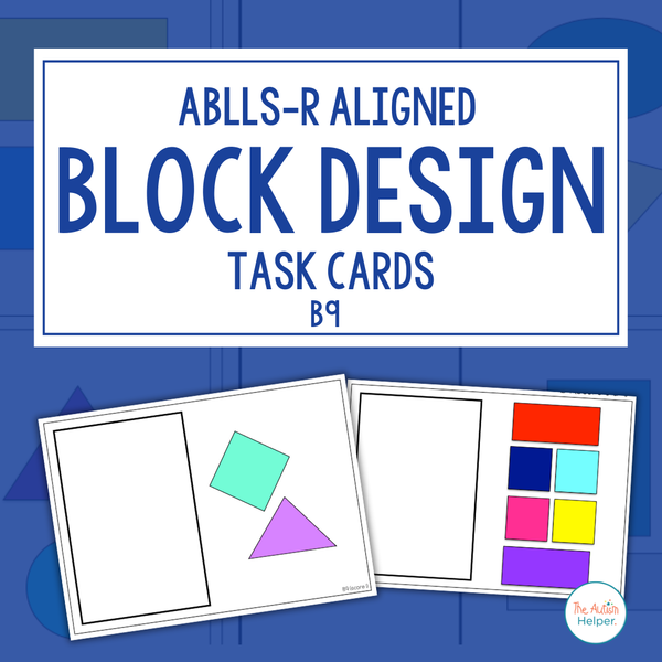 Block Design Task Cards [ABLLS-R Aligned B9] – The Autism Helper