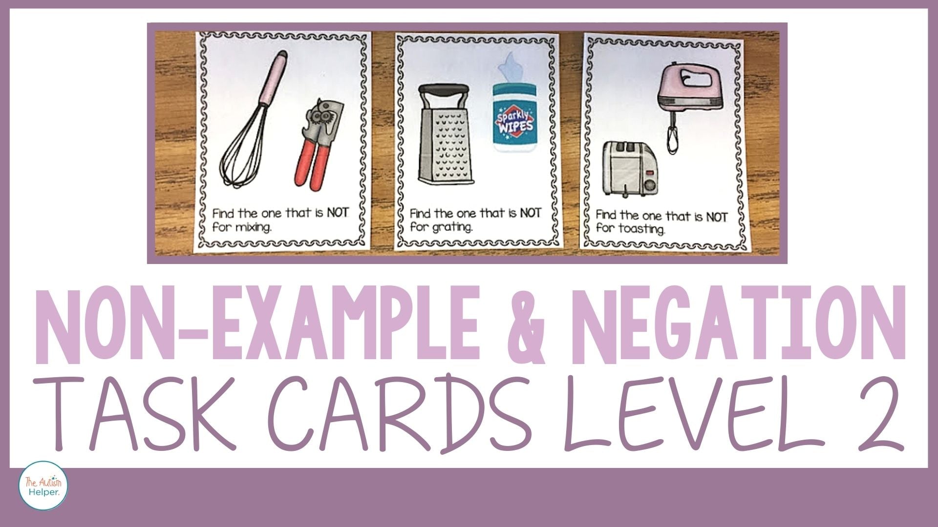 Non-Example & Negation Task Cards LEVEL 2 – The Autism Helper