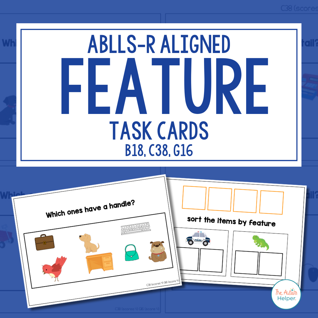 Feature Task Cards [ABLLS-R Aligned B18, C38, G16] – The Autism Helper