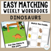 Easy Matching Weekly Workbooks - Dinosaur Edition – The Autism Helper
