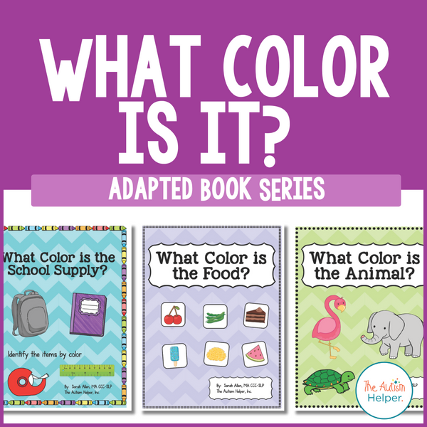 What Color Is It? Adapted Book Series – The Autism Helper