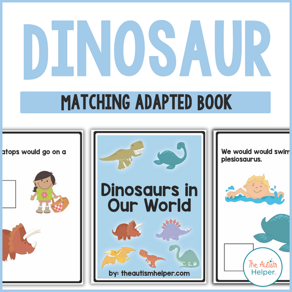 Dinosaur Matching Adapted Book – The Autism Helper