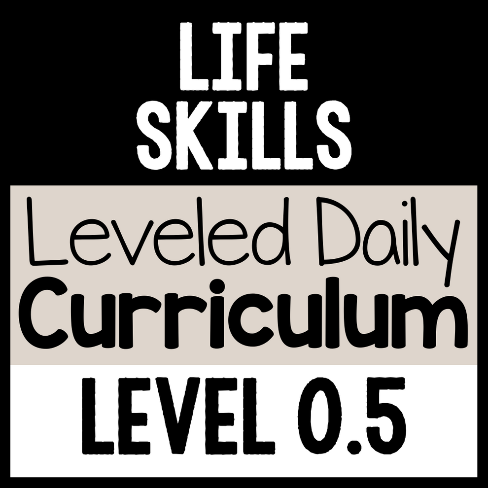 Life Skills Leveled Daily Curriculum {Level 0.5} – The Autism Helper