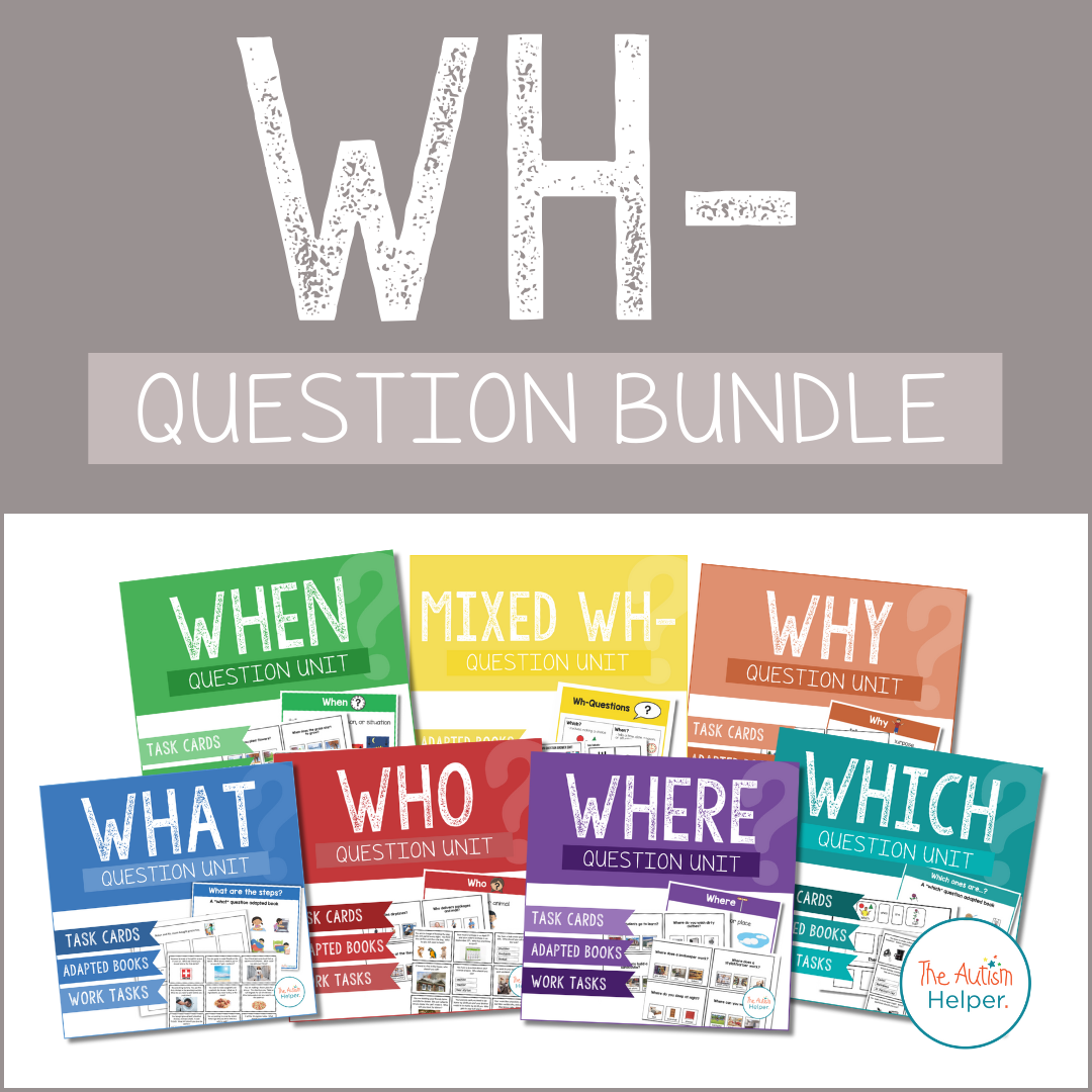 Wh- Question Unit Bundle {All Questions} – The Autism Helper