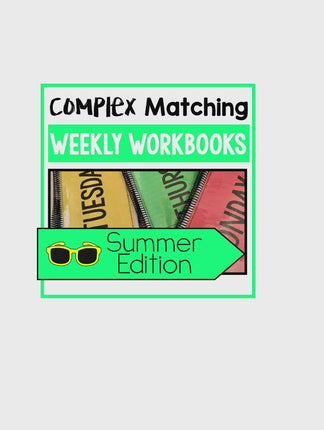Complex Matching Weekly Workbooks - Summer – The Autism Helper