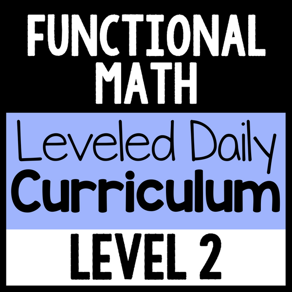 Functional Math Leveled Daily Curriculum {LEVEL 2} – The Autism Helper