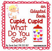 Cupid, Cupid - What Do You See? {an Adapted Book} – The Autism Helper
