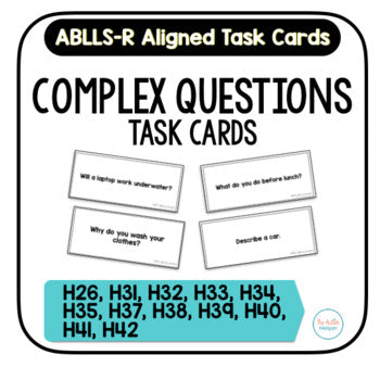 Complex Questions Task Cards [ABLLS-R Aligned to H} – The Autism Helper