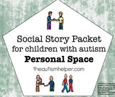 Visual Social Story Packet for Children with Autism: Personal Space Se ...